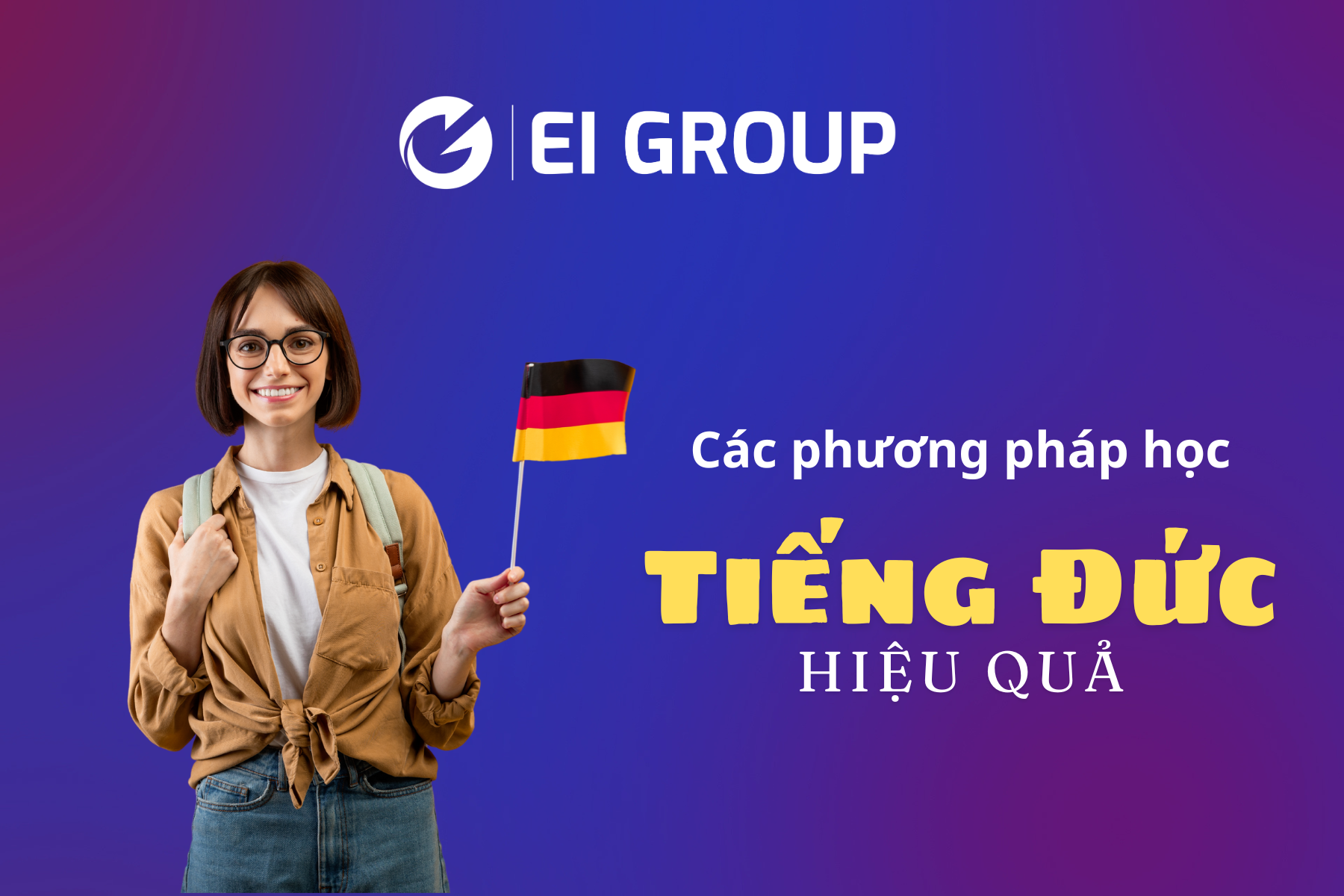 Các Phương Pháp Học Tiếng Đức Hiệu Quả Cùng EI Group - Tập đoàn giáo ...